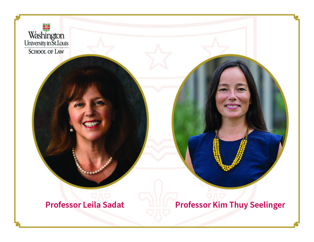 Professors Leila Sadat and Kim Thuy Seelinger Nominated to Human Rights ...